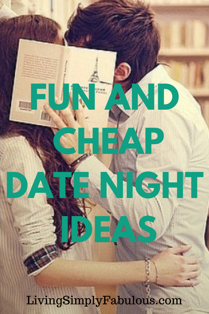 Fun and Cheap Date Night Ideas - Living Simply Fabulous